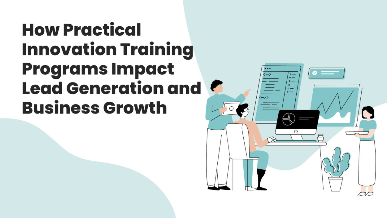How Practical Innovation Training Programs Impact Lead Generation and ...